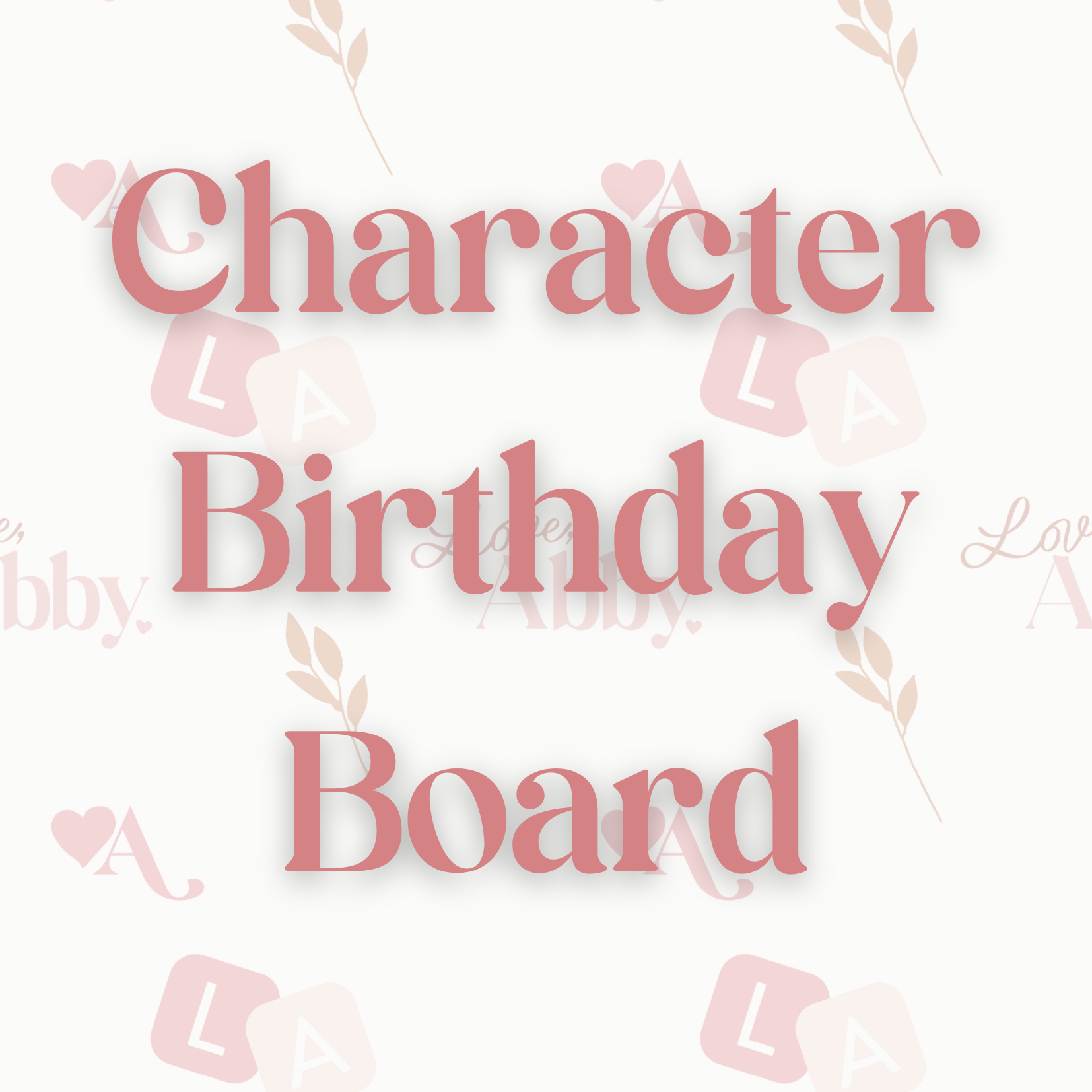 Character Birthday Photo Board – Love, Abby